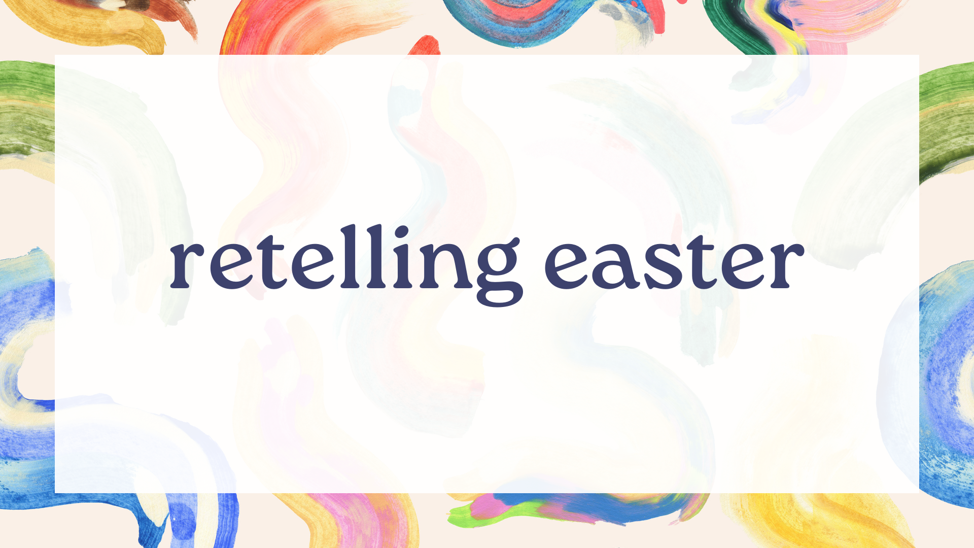 Retelling Easter @ St Richard’s, Monday 14 April, 7.00pm – Charlton Church